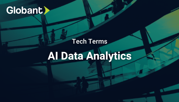 ¿Qué es AI Data Analytics? | Globant Tech Terms